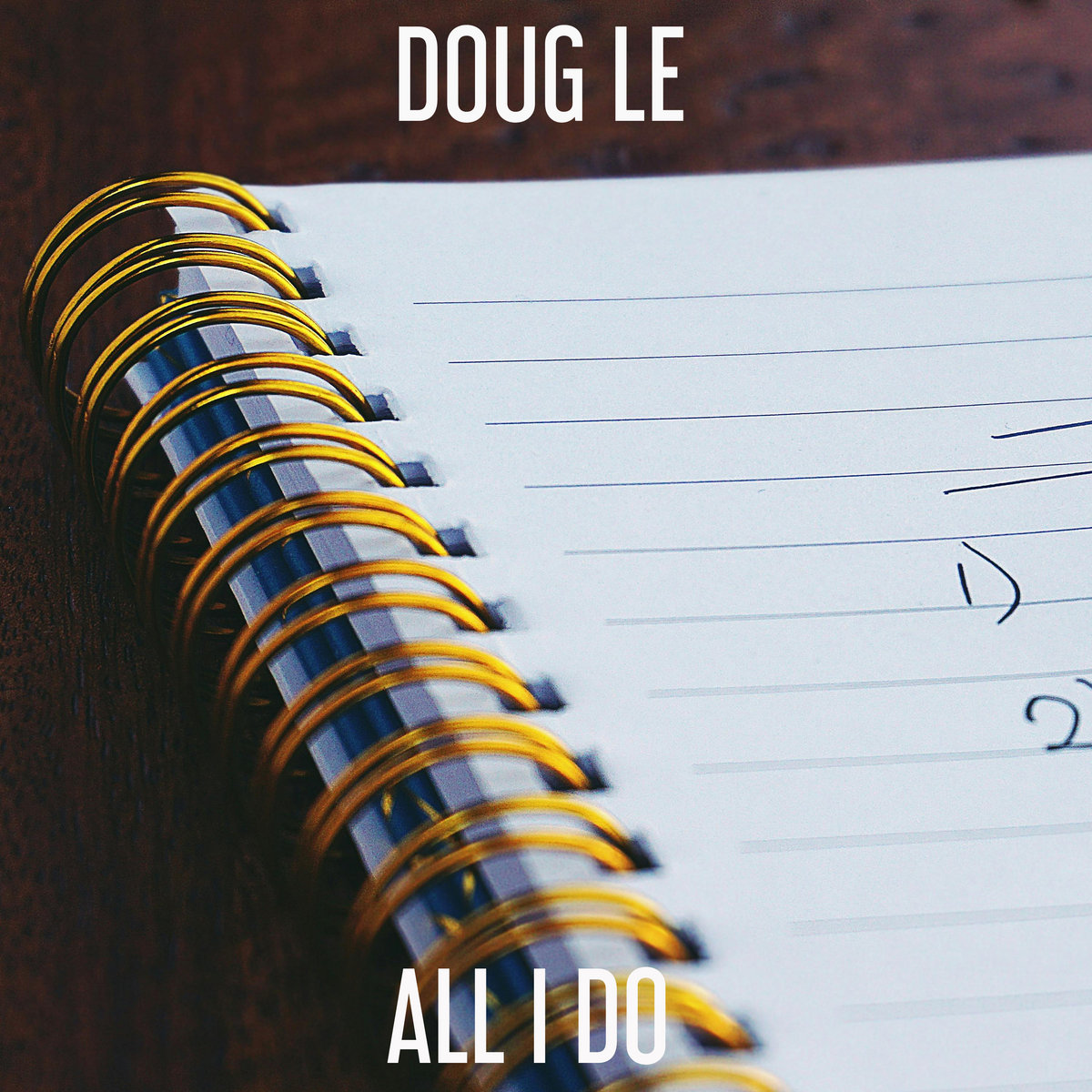All I Do | Doug Le