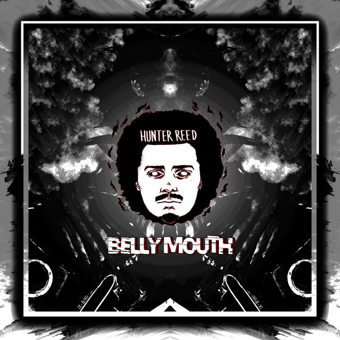 Belly Mouth EP | Hunter Reed