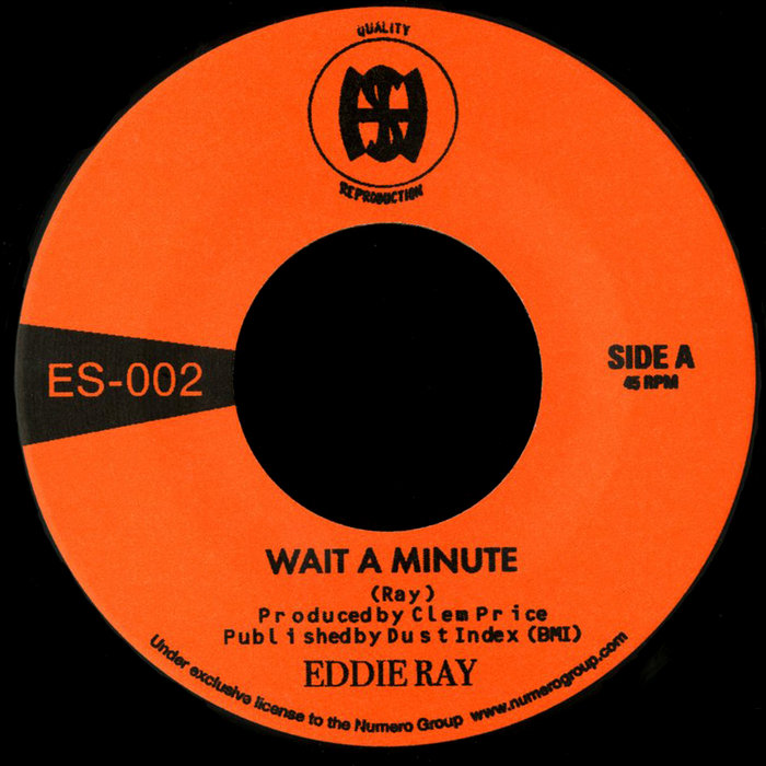Eddie Ray: Wait A Minute b/w Wait A Minute (Instrumental) | Eddie Ray ...