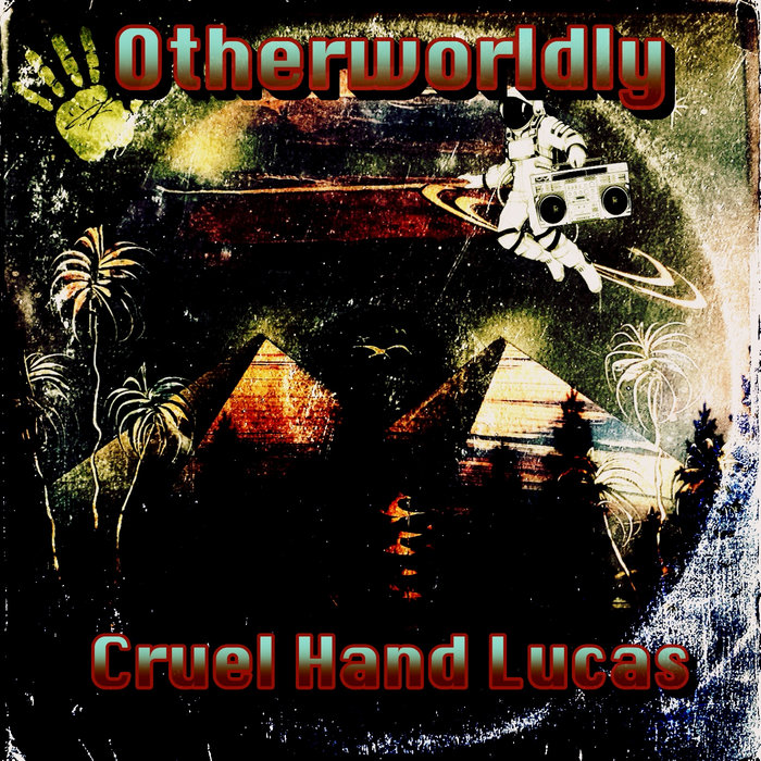 Otherworldly | Cruel Hand Lucas