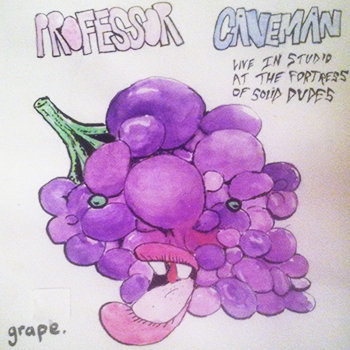 grape. | Professor Caveman | Chico Romano