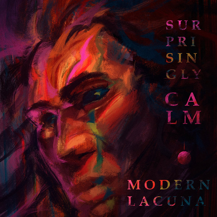 Surprisingly Calm | Modern Lacuna