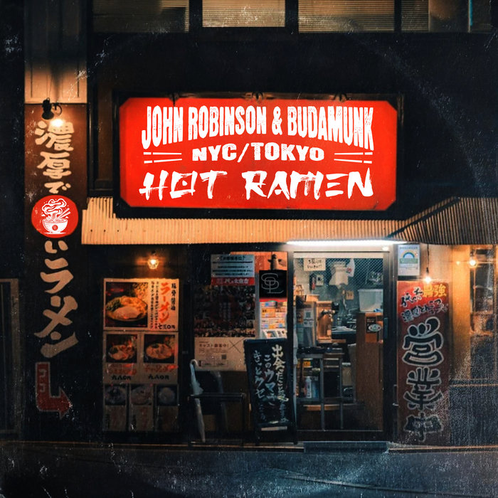 HOT RAMEN | John Robinson & Budamunk | John Robinson