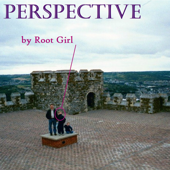 Perspective | Root Girl