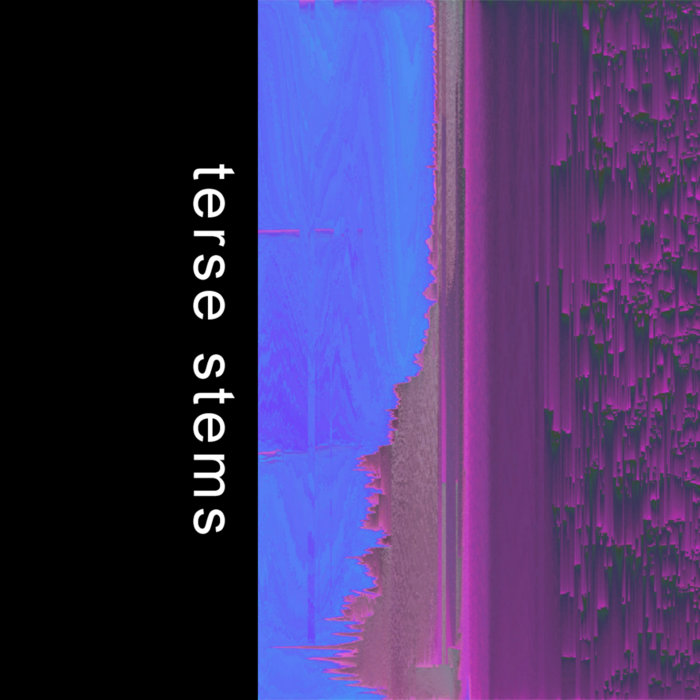 Terse Stems | Terse Stems