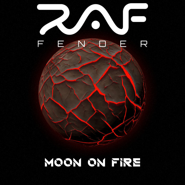 Moon On Fire | Raf Fender