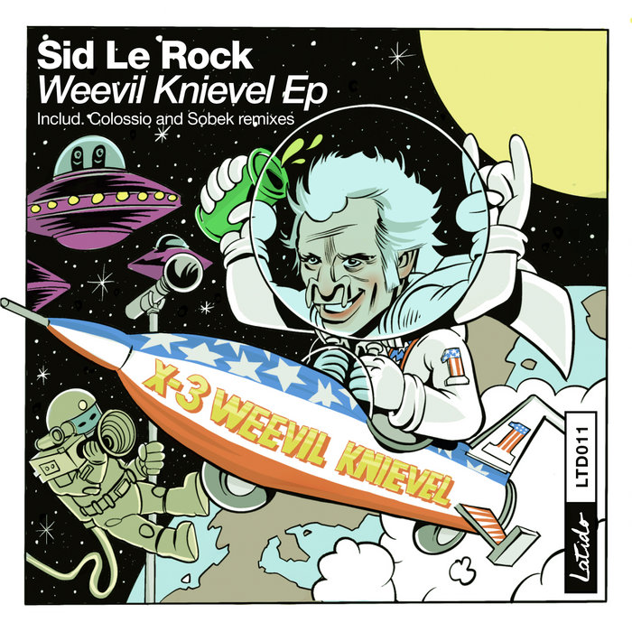 Weevil Knievel | Sid Le Rock (includ. Colossio and Sobek remixes ...