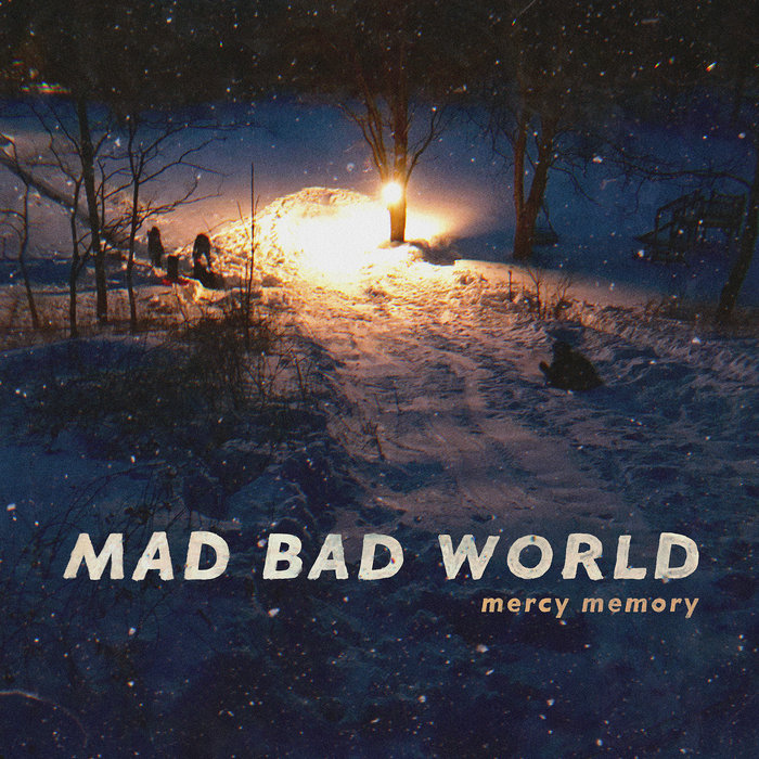 Mercy Memory | Mad Bad World