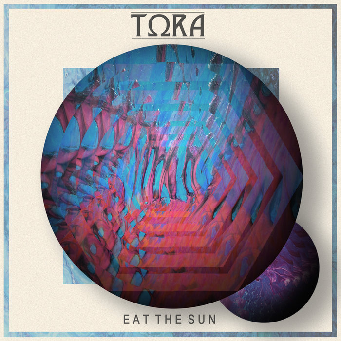 Eat The Sun [EP] | TORA