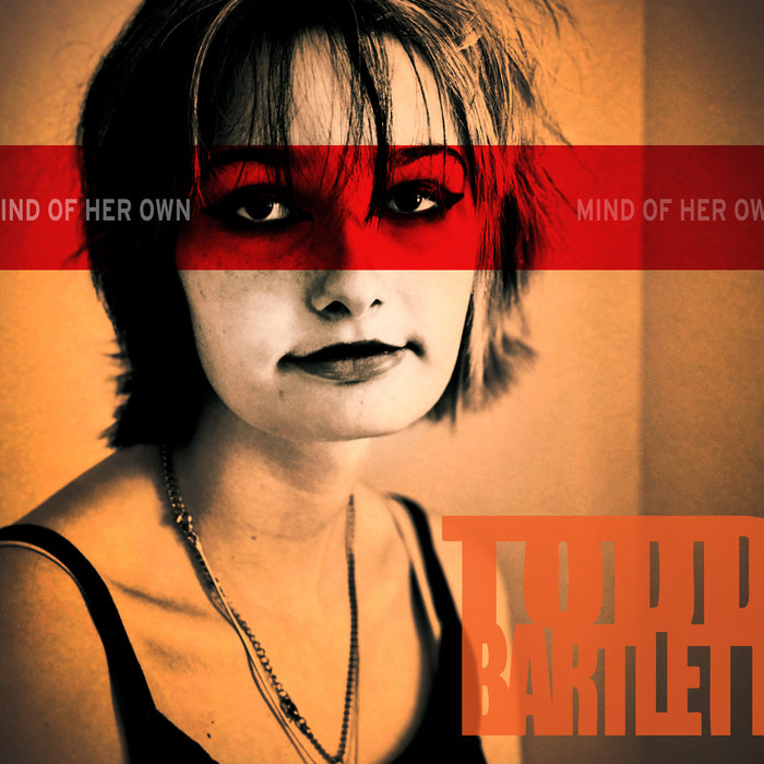 Mind of Her Own | Todd Bartlett