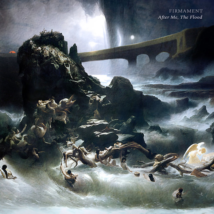 After Me, The Flood | Firmament | Firmament Official