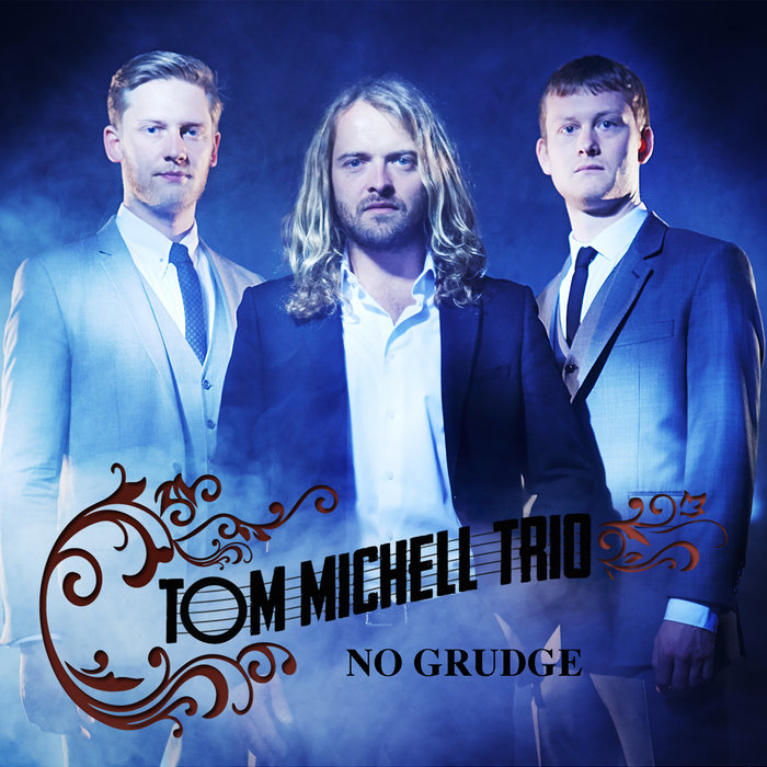 No Grudge | Tom Michell Trio