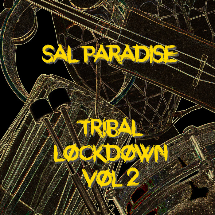 Tribal Lockdown Vol 2 | Sal Paradise