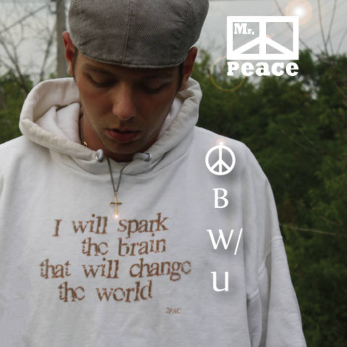 "☮ B W/ U" | 'Mr. Peace' | Mr. Peace
