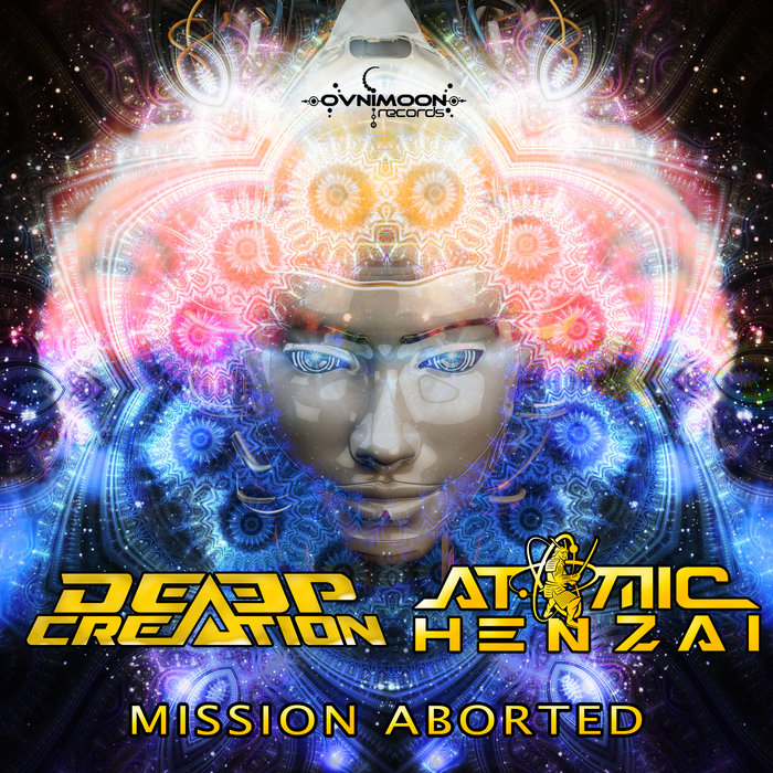 Deep Creation, Atomic Henzai - Mission Aborted (ovniep459 - Ovnimoon Records) | Ovnimoon Records