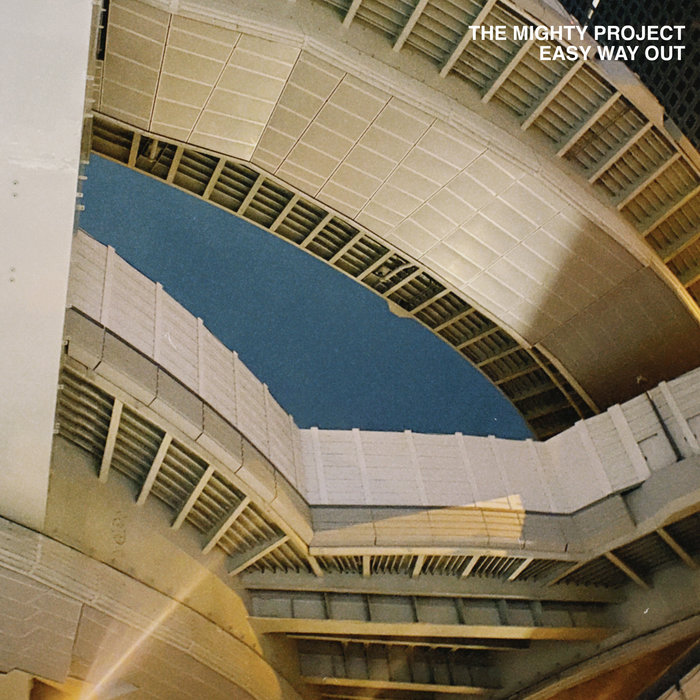 Easy Way Out | The Mighty Project