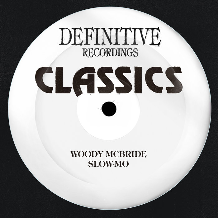 Woody McBride - Slow-Mo | Definitive Recordings