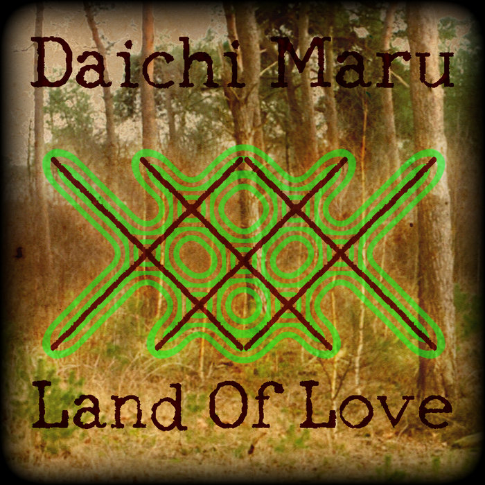 Land Of Love (Deluxe Edition) | Daichi Maru | ZwamTek Music