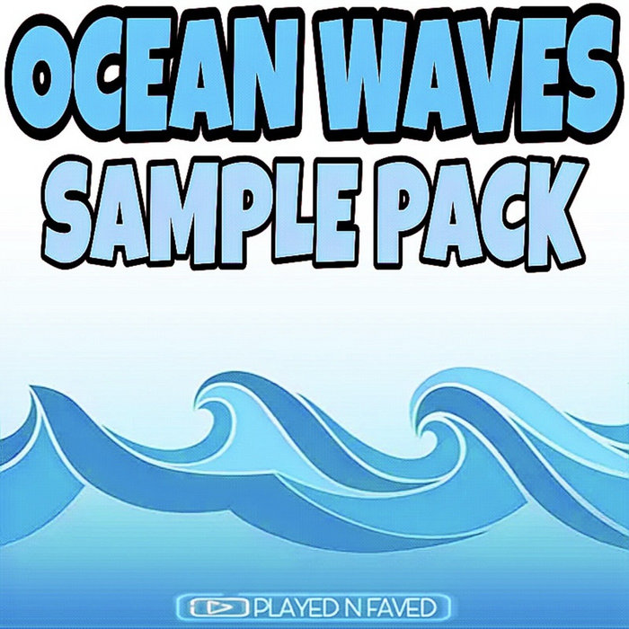 Ocean Waves Sample Sound Pack | Played N Faved