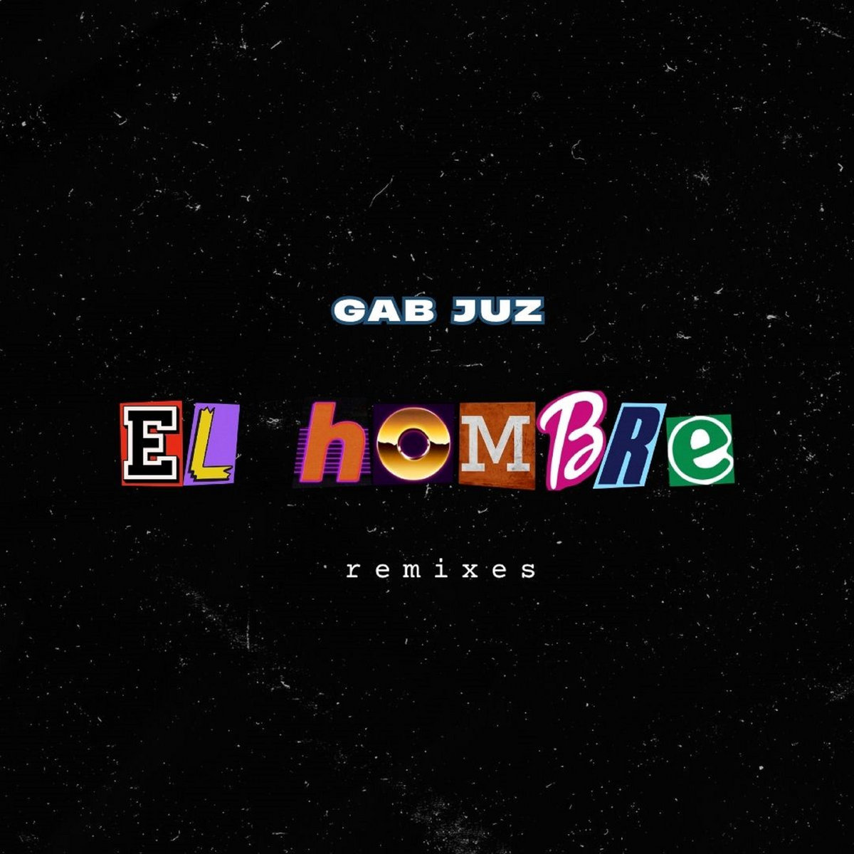 El Hombre (Soulscene Remix) | Gab Juz