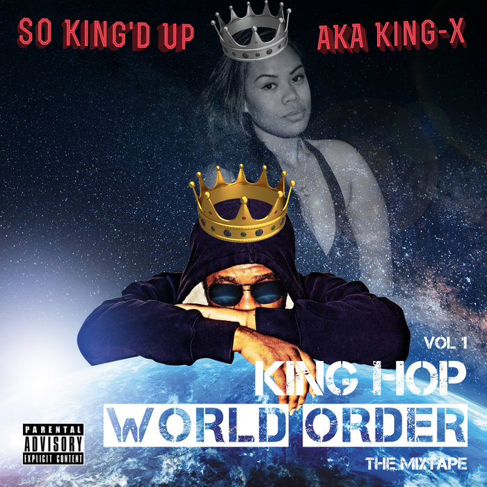 KING HOP WORLD ORDER | So King'd Up