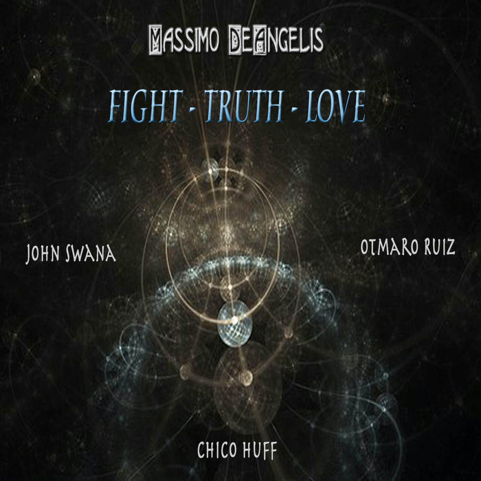 Fight - Truth - Love | Massimo DeAngelis