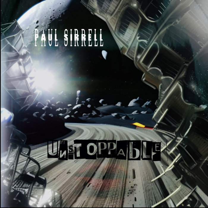 Unstoppable (Paul Sirrell Remix) | Paul Sirrell | Luminol