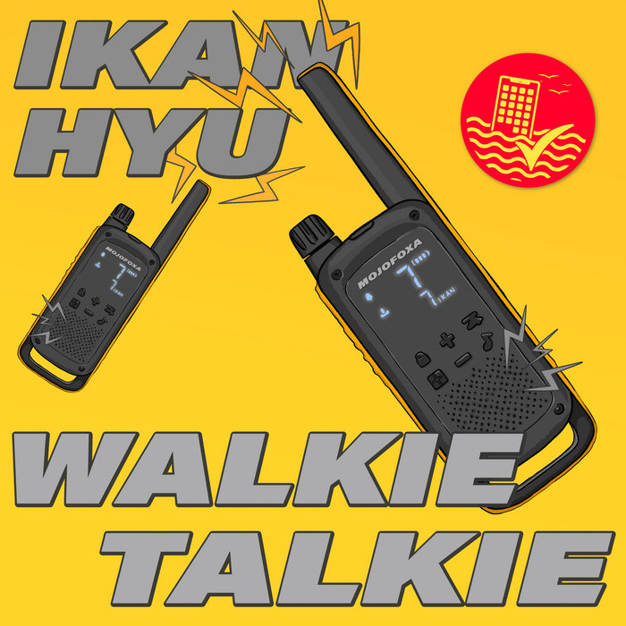WALKIE TALKIE | IKAN HYU