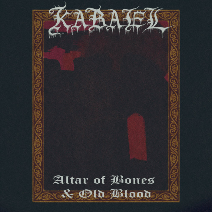 Altar of Bones & Old Blood (Single) | Ka'Bael