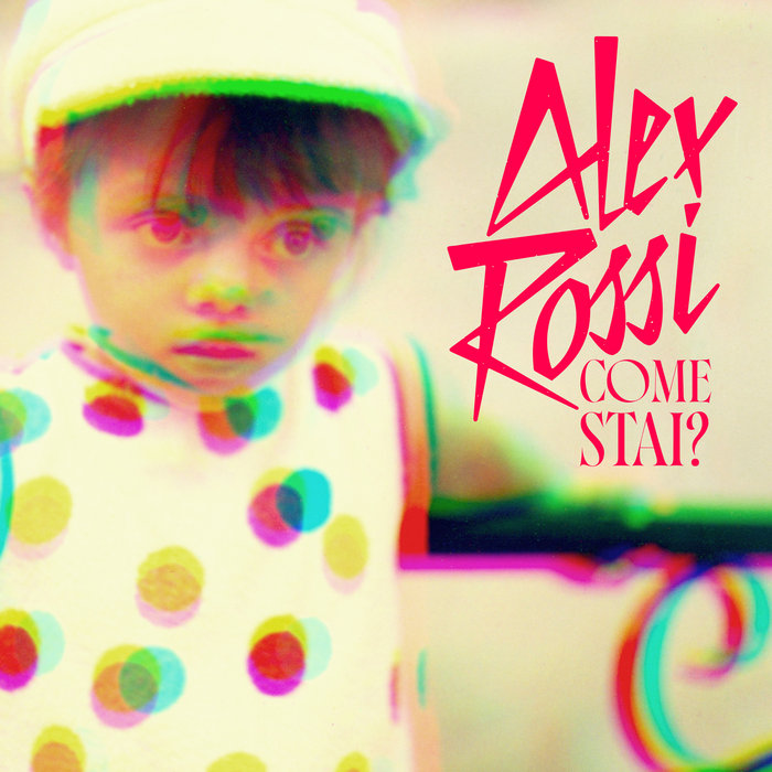 Alex Rossi - Come stai? (2025) | Alex Rossi