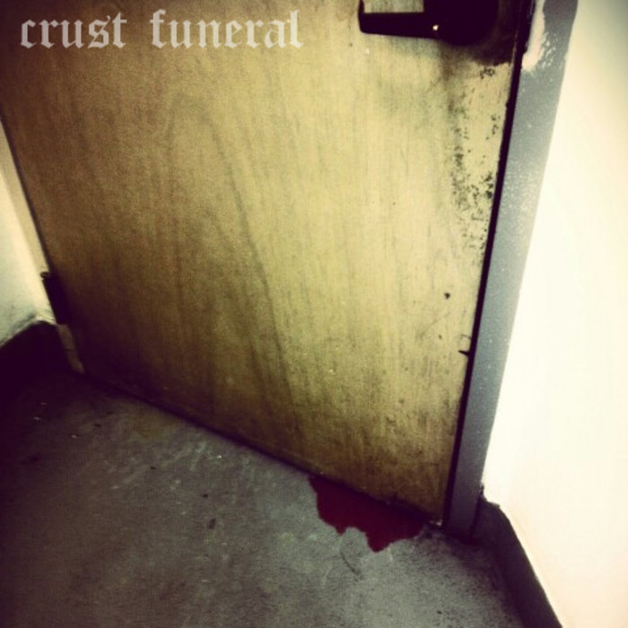 crust funeral - vol. I | crust girls & fit for a funeral | Crustgirls