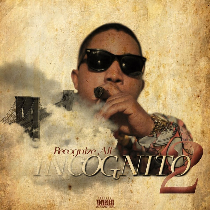 Recognize Ali -Incognito 2 | Recognize Ali, Goonie Wolfe, Jay Spellz ...