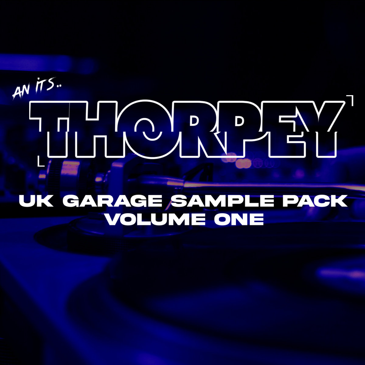 UK GARAGE SAMPLE PACK VOLUME 1 | Thorpey