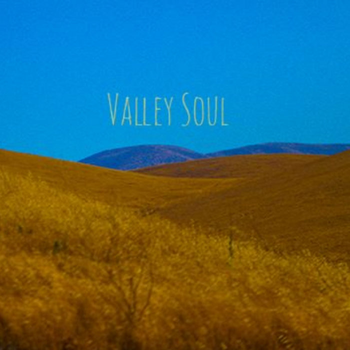 Valley Soul | Valley Soul