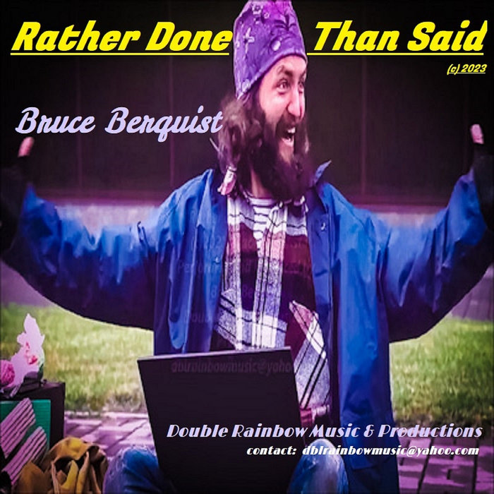 Rather Done Than Said | Bruce Berquist