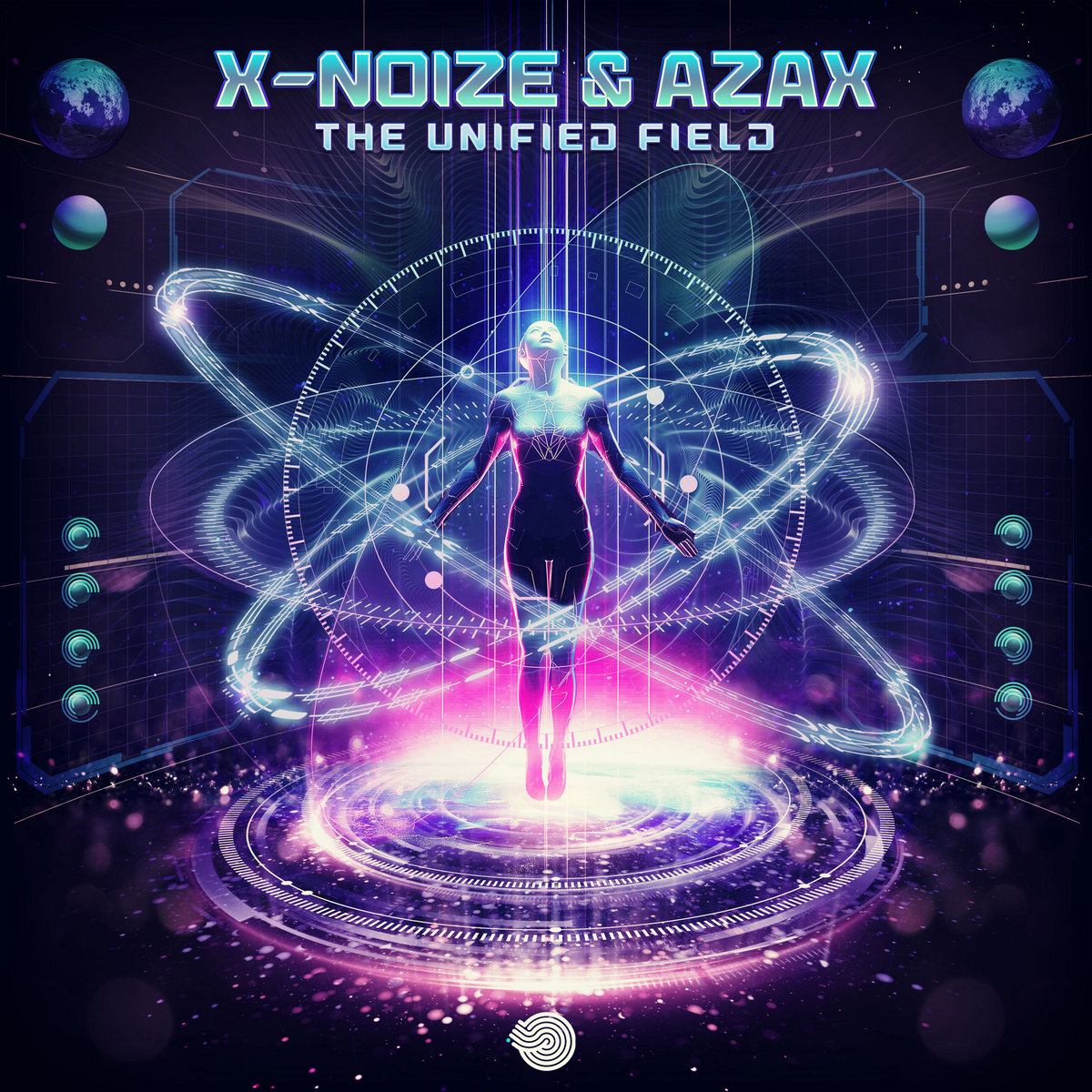 The Unified Field | X-noize & Azax (Iboga Records) | Iboga Records