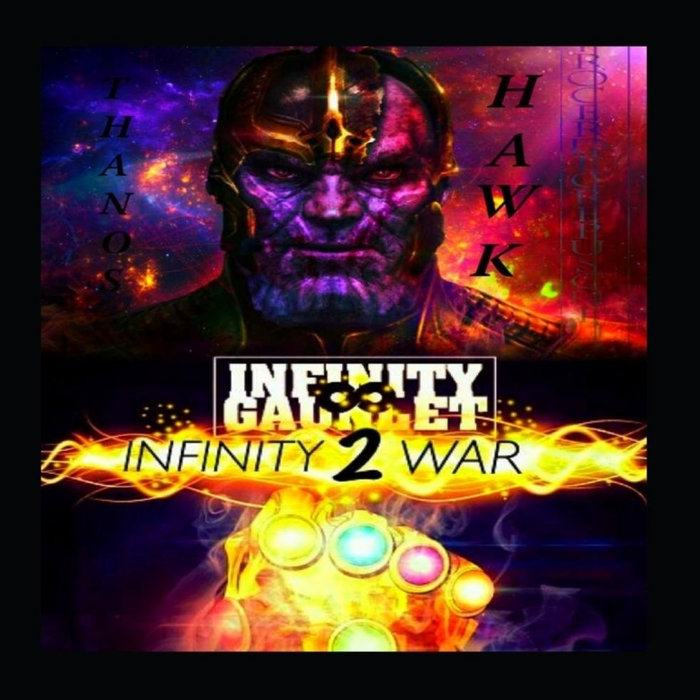 Infinity Gauntlet 2: Infinity War | Hawk3004