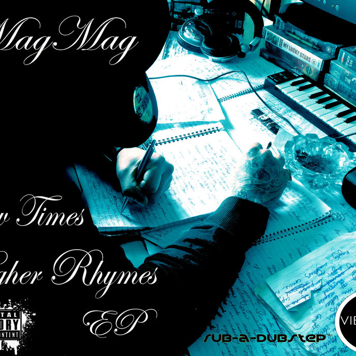 Low Times High Rhymes ep | Magmatic MAgnanimous | MagMagRaps