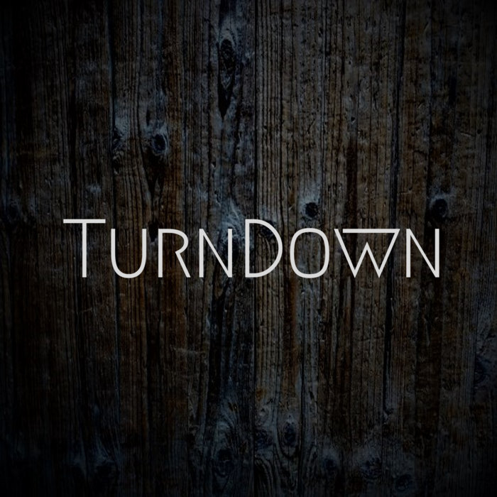 TurnDown | TurnDown