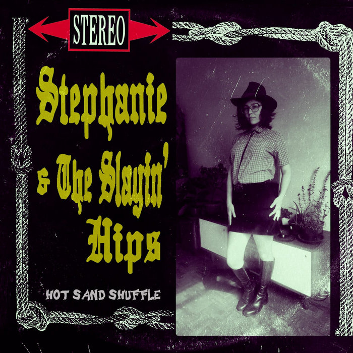Hot Sand Shuffle | Stephanie And The Slayin' Hips