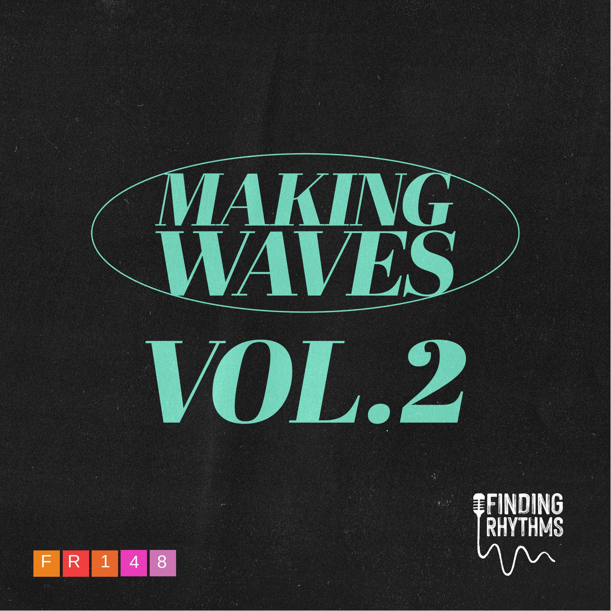 Making Waves, Vol.2 | Finding Rhythms and AIDAN, King, JD, Lemon ...