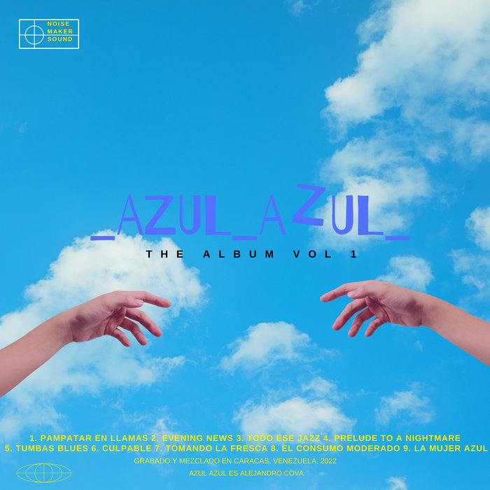 The Album Vol. 1 | _Azul_Azul_ | Azul_Azul