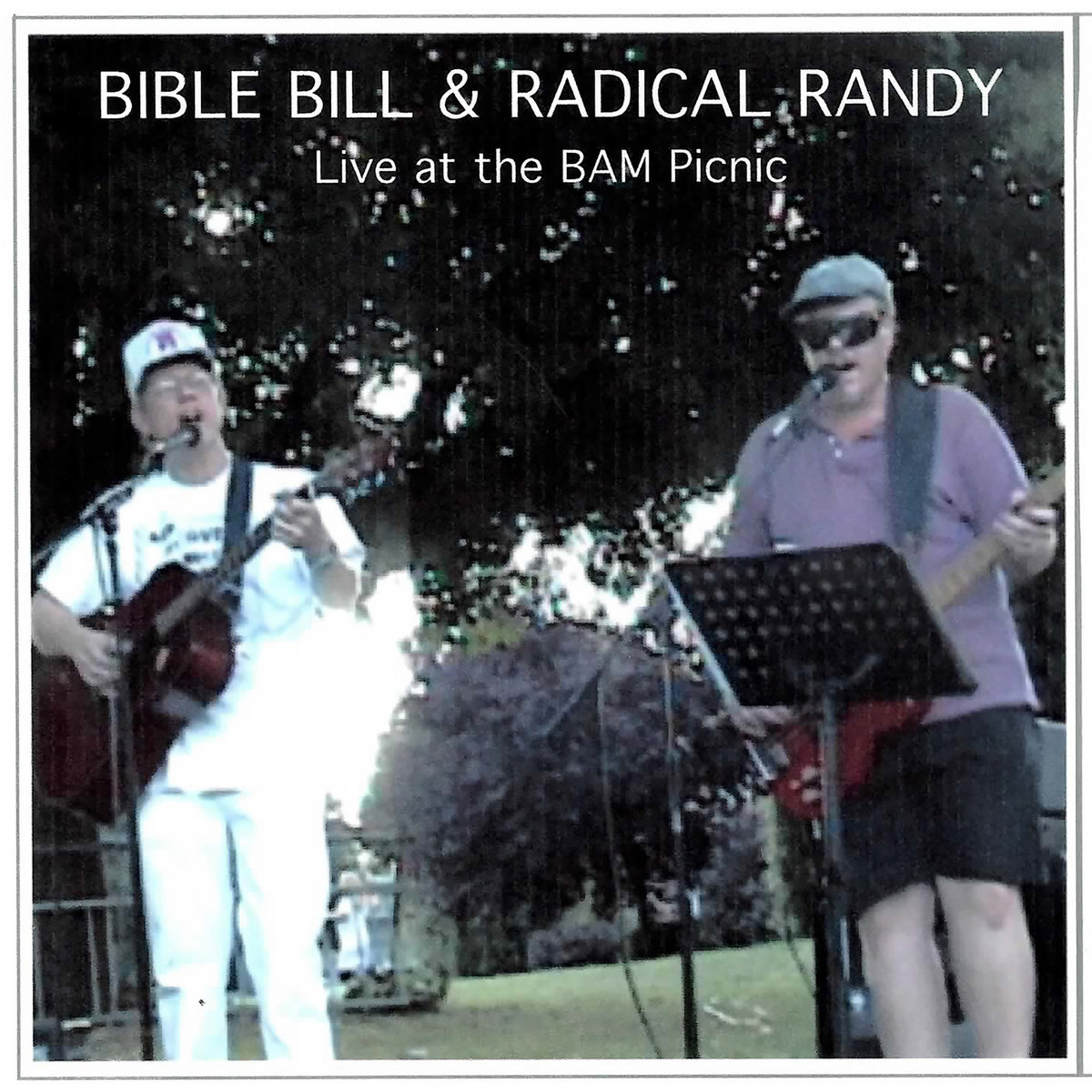Bible Bill & Radical Randy – Live at the BAM Picnic (September 9th ...