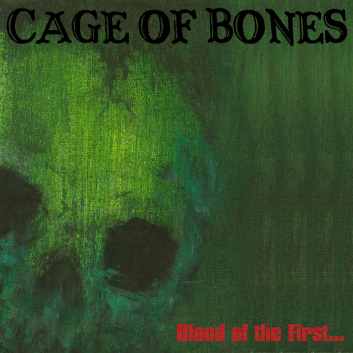 Blood Of The First E.P | Cage Of Bones | Cage of Bones