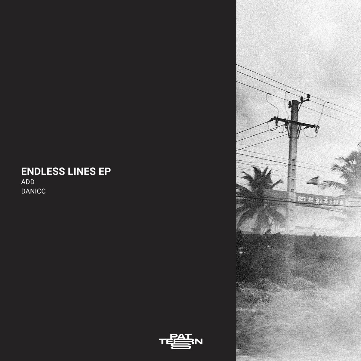 ENDLESS LINES EP | ADD, Danicc | Patterns Recordings