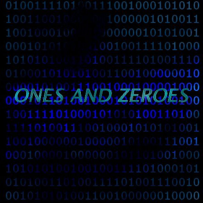 Ones and Zeroes | Ones And Zeroes