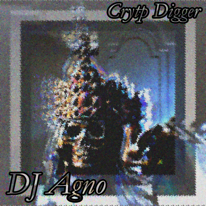 Crypt Digger | DJ Agno
