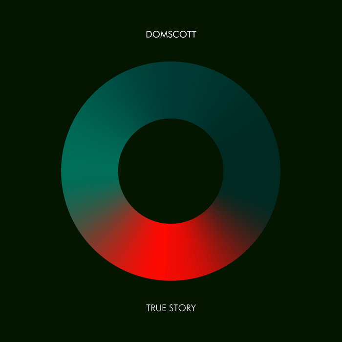 True Story | Domscott