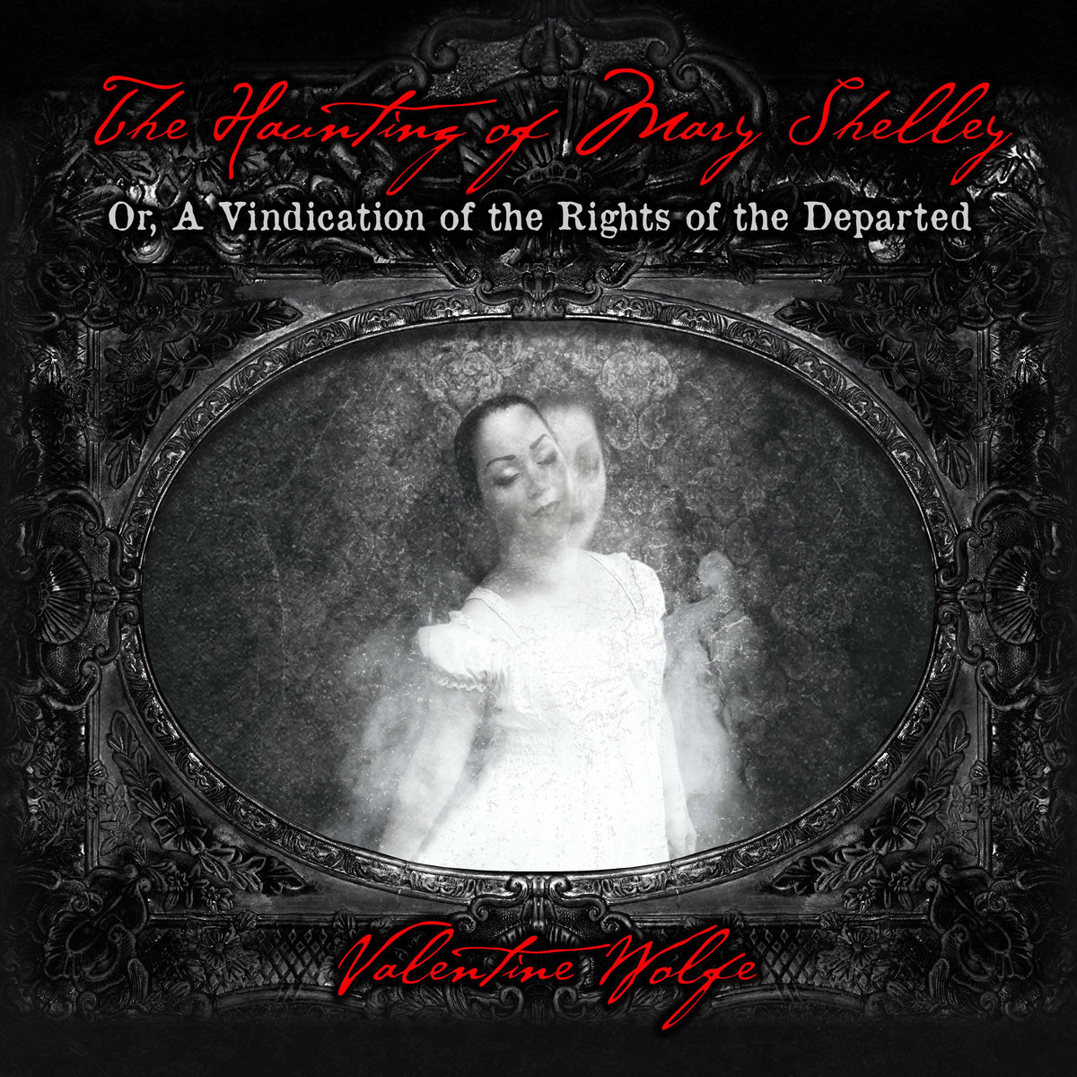 The Haunting of Mary Shelley | Valentine Wolfe
