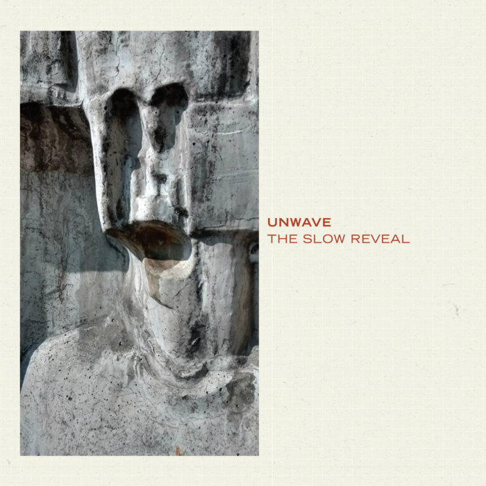 The Slow Reveal | UNWAVE